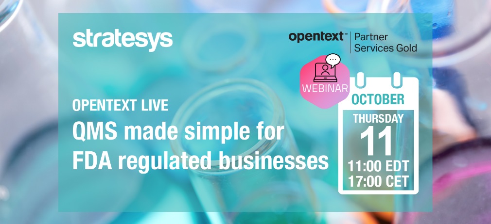OpenText Live: QMS made simple for FDA regulated business - Stratesys ...